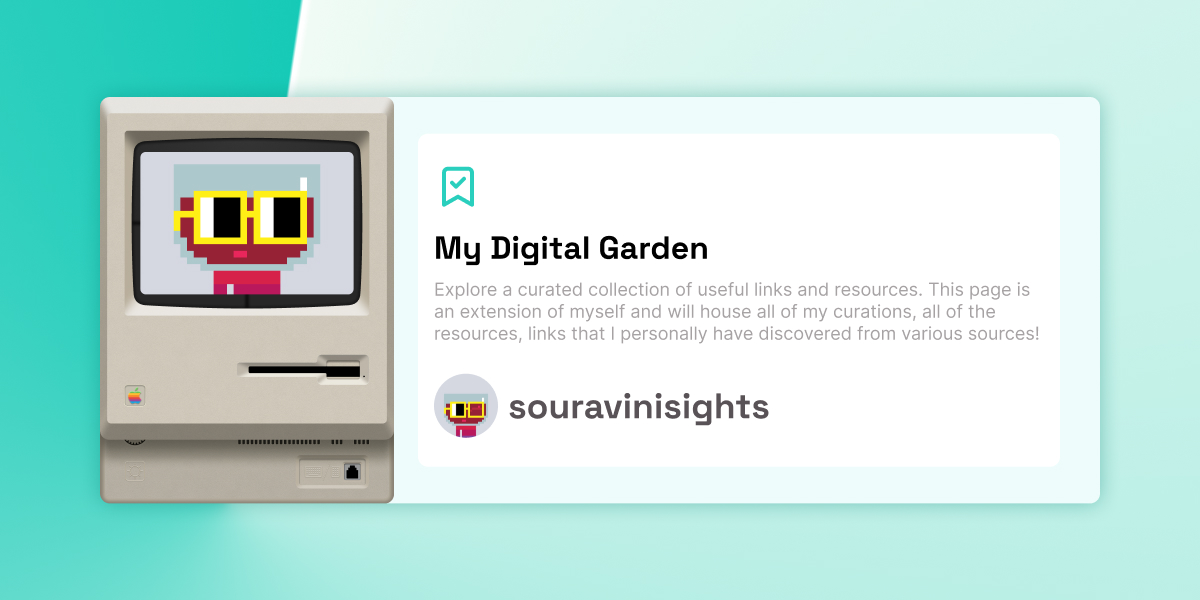 My Digital Garden - Curated Links by SouravInsights
